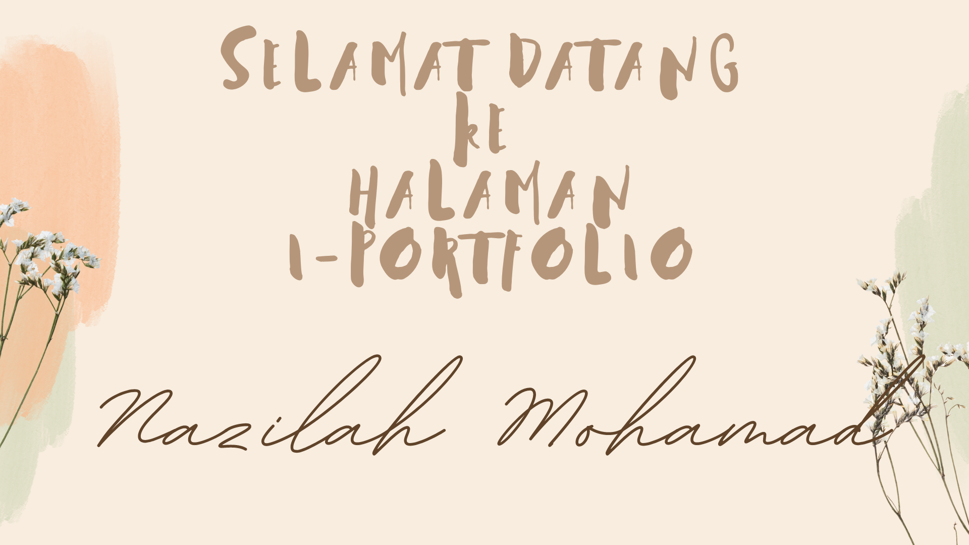 SELAMAT DATANG KE HALAMAN IPORTFOLIO NAZILAH MOHAMAD